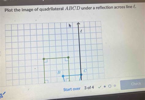 solved plot the image of quadrilateral abcd under a reflection across