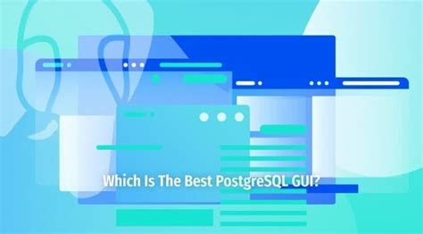 Which Is The Best Postgresql Gui 2021 Comparison Rpostgresql