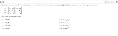 Solved 2 4 9 Question Help Suppose A11 Is An Invertible