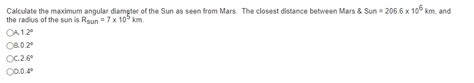 Solved Calculate The Maximum Angular Diameter Of The Sun As Chegg