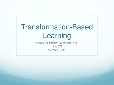 Ppt Transformation Based Learning Powerpoint Presentation Free Download Id2485166