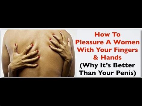 How To Pleasure A Woman With Your Fingers And Hands YouTube