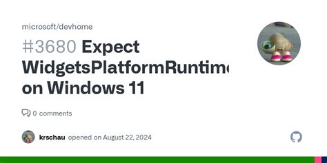 Expect Widgetsplatformruntime On Windows 11 · Issue 3680 · Microsoft