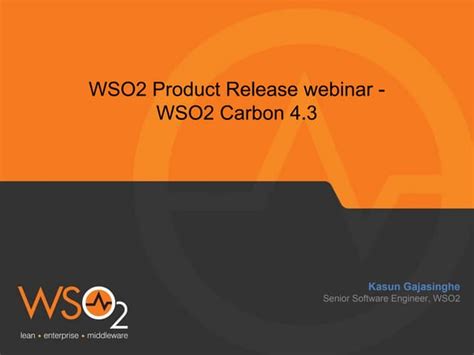 wso2 product release webinar wso2 carbon 4 3 ppt