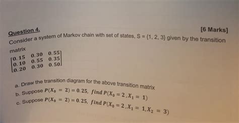 Solved Question 4 6 Marks Consider A System Of Markov