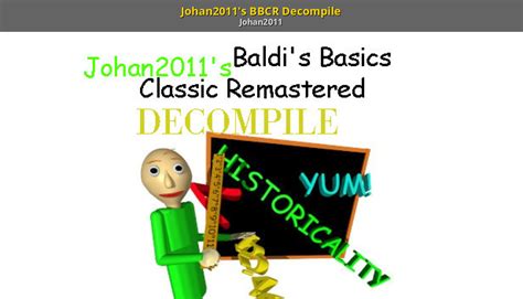 johan2011 s bbcr decompile modding tool for baldi s basics baldi
