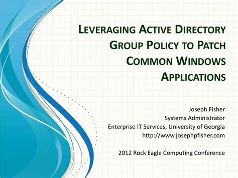 PPT Leveraging Active Directory Group Policy To Patch Common Windows Applications PowerPoint