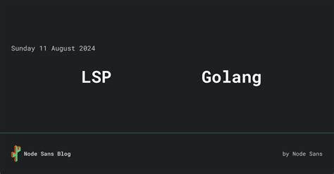 如何使用基于 Lsp 的开发环境阅读 Golang 源代码 • Node Sans Blog