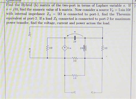 solved find the hybrid h matrix of the two port in terms