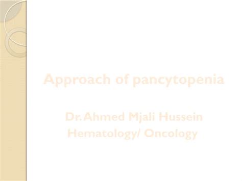 Diagnostic Approach To Pancytopenia Clinical Pbs And Bone Marrow Pptx Diagnostic Approach To Pancytopenia Clinical Pbs And Bone Marrow Pptx