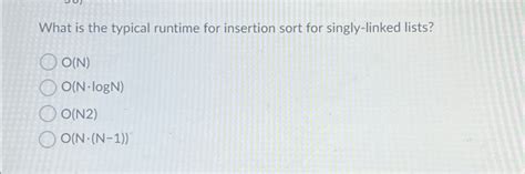 solved what is the typical runtime for insertion sort for