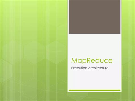 map reduce execution architecture ppt
