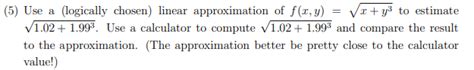 Solved 5 Use A Logically Chosen Linear Approximation Of