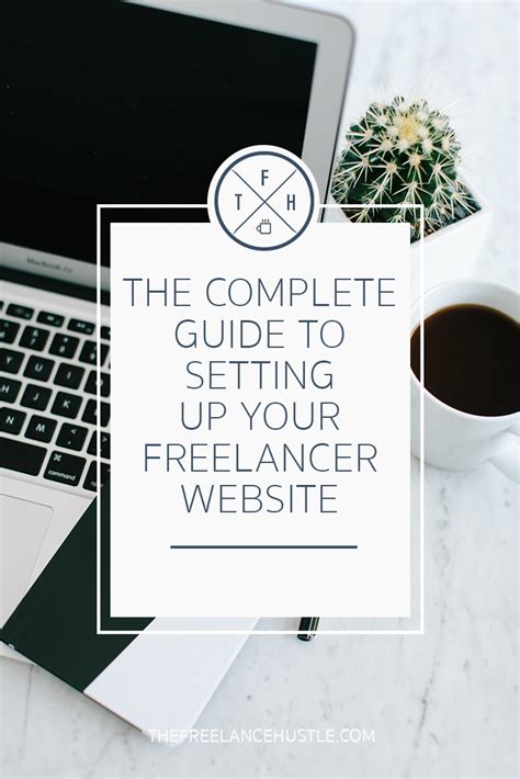 The Complete Guide To Setting Up Your Freelancer Website The Freelance Hustle