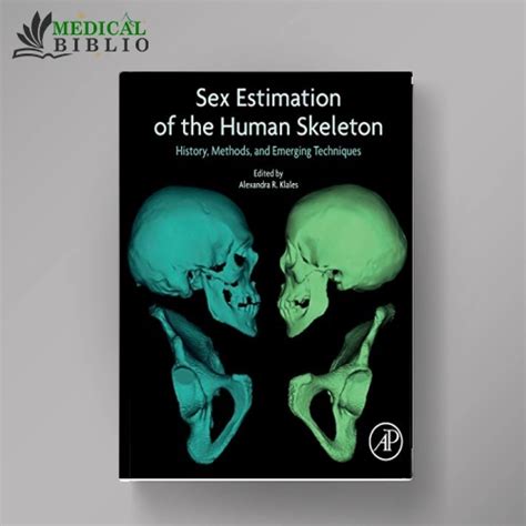 Sex Estimation Of The Human Skeleton History Methods And Emerging Techniques Original Pdf