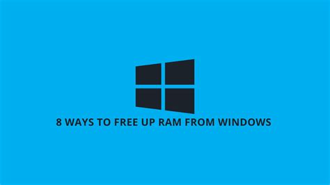 Ways To Free Up RAM From Windows A Complete List