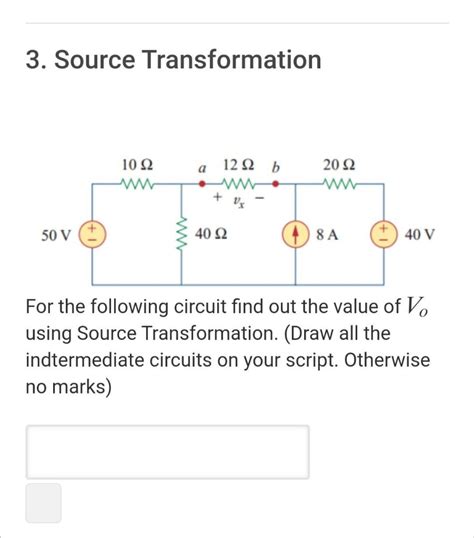 Solved 3 Source Transformation For The Following Circuit