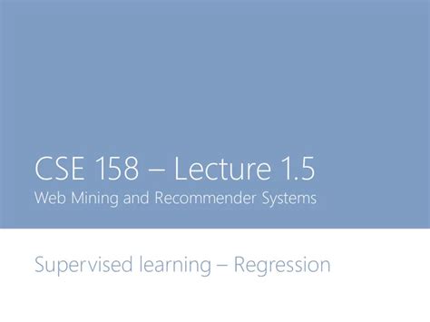 Ppt Cse 158 Lecture 15 Web Mining And Recommender Systems Supervised Powerpoint