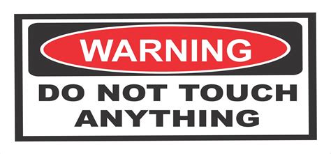 Warning Do Not Touch