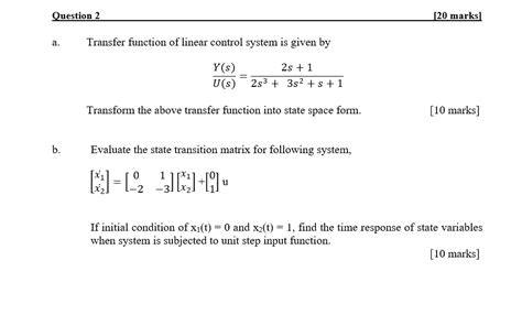 Solved Question 2 20 Marks A Transfer Function Of Linear