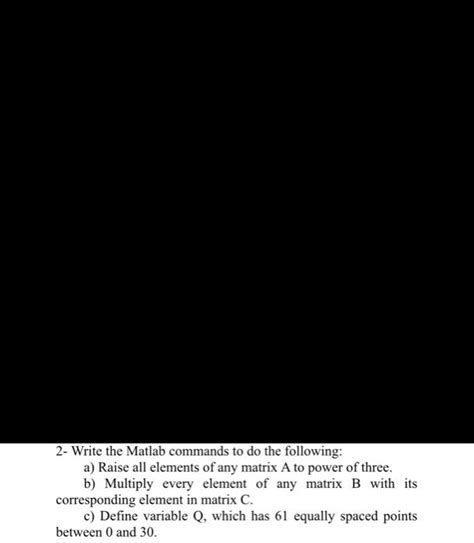 Solved 2 Write The Matlab Commands To Do The Following A