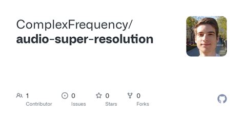 Github Complexfrequencyaudio Super Resolution