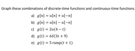 solved graph these combinations of discrete time functions