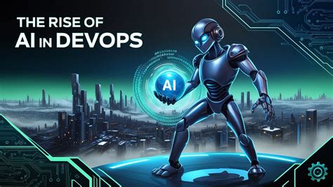 The Rise Of Ai In Devops Transforming Software Development And