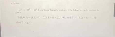 solved class work let l r³ → r³ be a linear