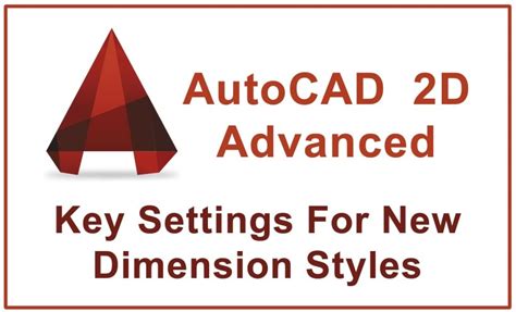 Key Settings For New Dimension Styles Tutorial Autocad