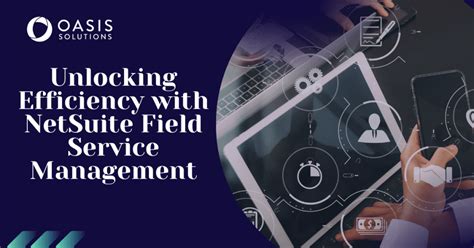 Work Anytime Anywhere With Netsuite Oasis Solutions Your Business