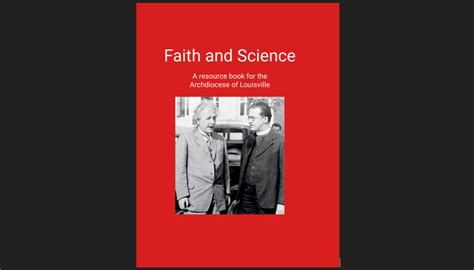 Faith And Science A Resource Book For The Archdiocese Of Louisville