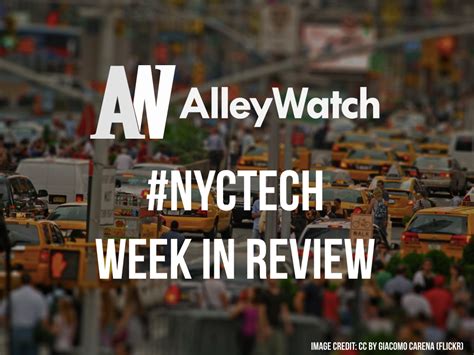 Nyctech Week In Review An Impressive Week In Gotham With… By Alleywatch Medium