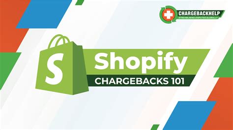Shopify Chargebacks 101 Chargebackhelp