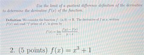 Solved Use The Limit Of A Quotient Difference Definition Of