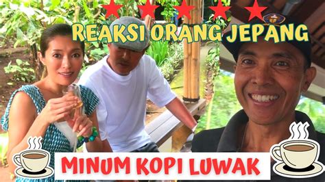 Reaksi Orang jepang pertama Kali Minum Kopi Luwak - YouTube
