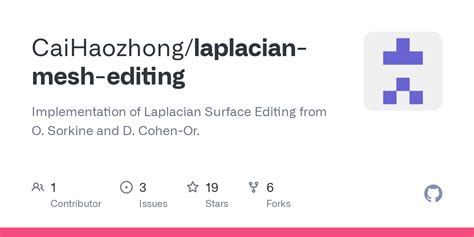 Github Caihaozhonglaplacian Mesh Editing Implementation Of Laplacian Surface Editing From O