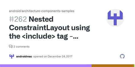 Nested Constraintlayout Using The Tag Githubbrowsersample · Issue