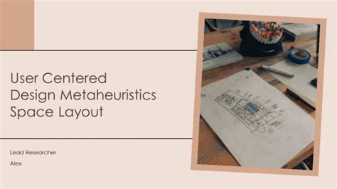 User Centered Design Metaheuristics Space Layout Ppt Guidelines Acp Ppt Slide