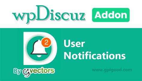 Wpdiscuz User Notifications Addon Wp Plugin Gpl Good