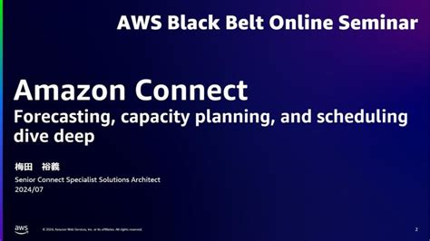 Amazon Connect Forecasting Capacity Planning And Scheduling Dive Deep【aws Black Belt