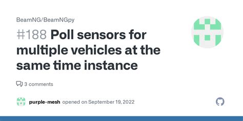 Poll Sensors For Multiple Vehicles At The Same Time Instance · Issue 188 · Beamngbeamngpy · Github