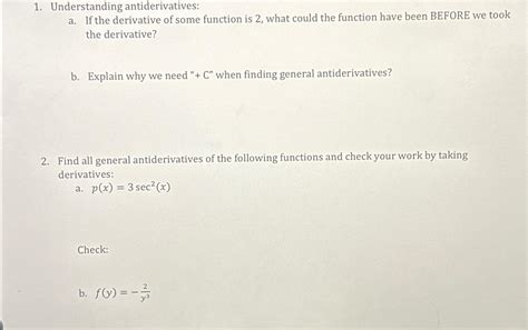 Solved Understanding Antiderivatives A If The Derivative Chegg