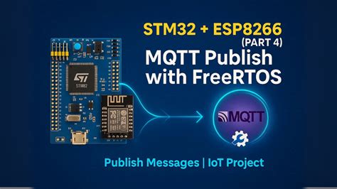 Stm32 Mqtt Publish With Esp8266 Practical Example And Tutorial
