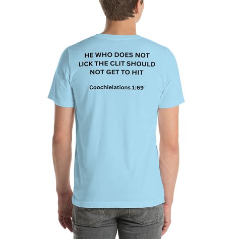 WHO DOES NOT LICK THE CLIT SHOULD NOT GET TO HIT Coochielations T Shirt PYGear