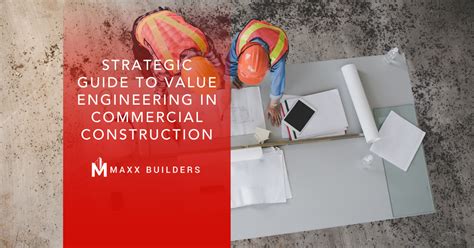 Strategic Guide To Value Engineering In Commercial Construction