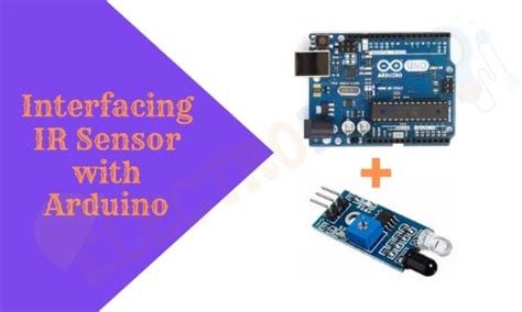 Interfacing Ir Sensor With Arduino Ir Sensor Arduino Code Electroduino