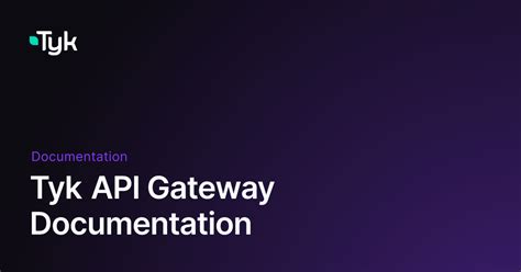 Tyk Api Gateway Documentation Tyk Documentation