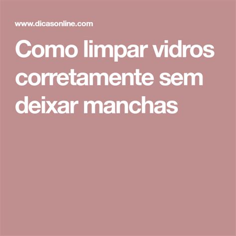 Como Limpar Vidro Corretamente Sem Deixar Manchas