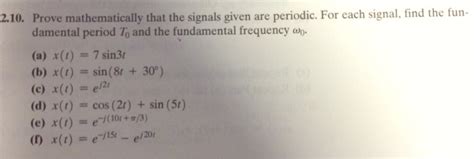 solved prove mathematically that the signals given are